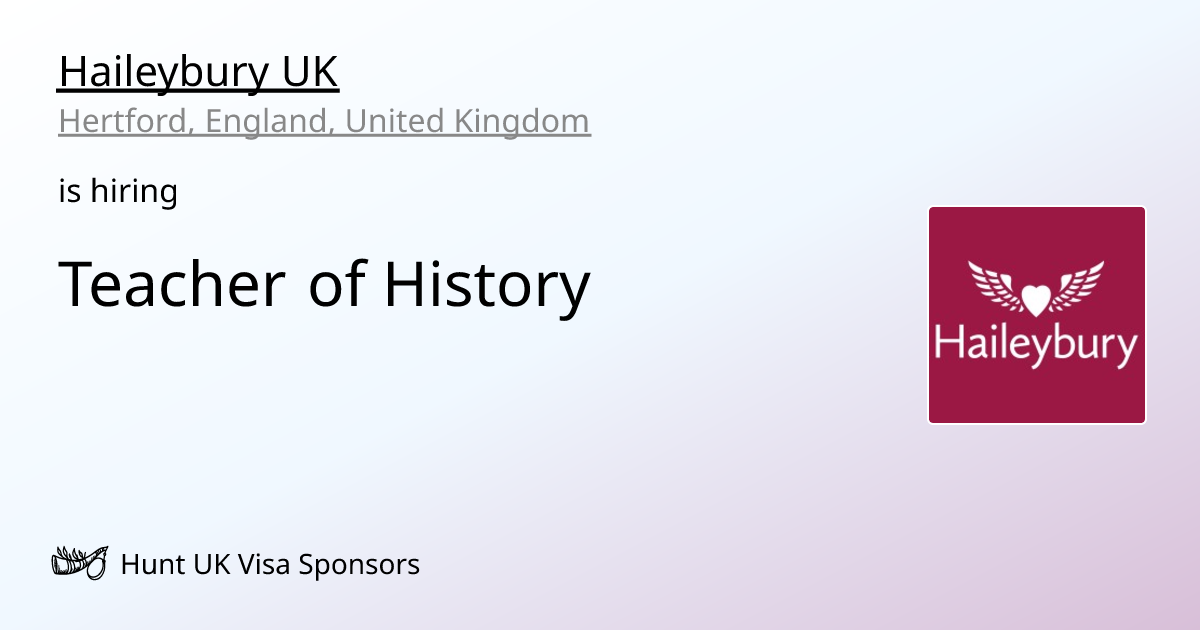 Teacher of History | Haileybury UK | Hunt UK Visa Sponsors