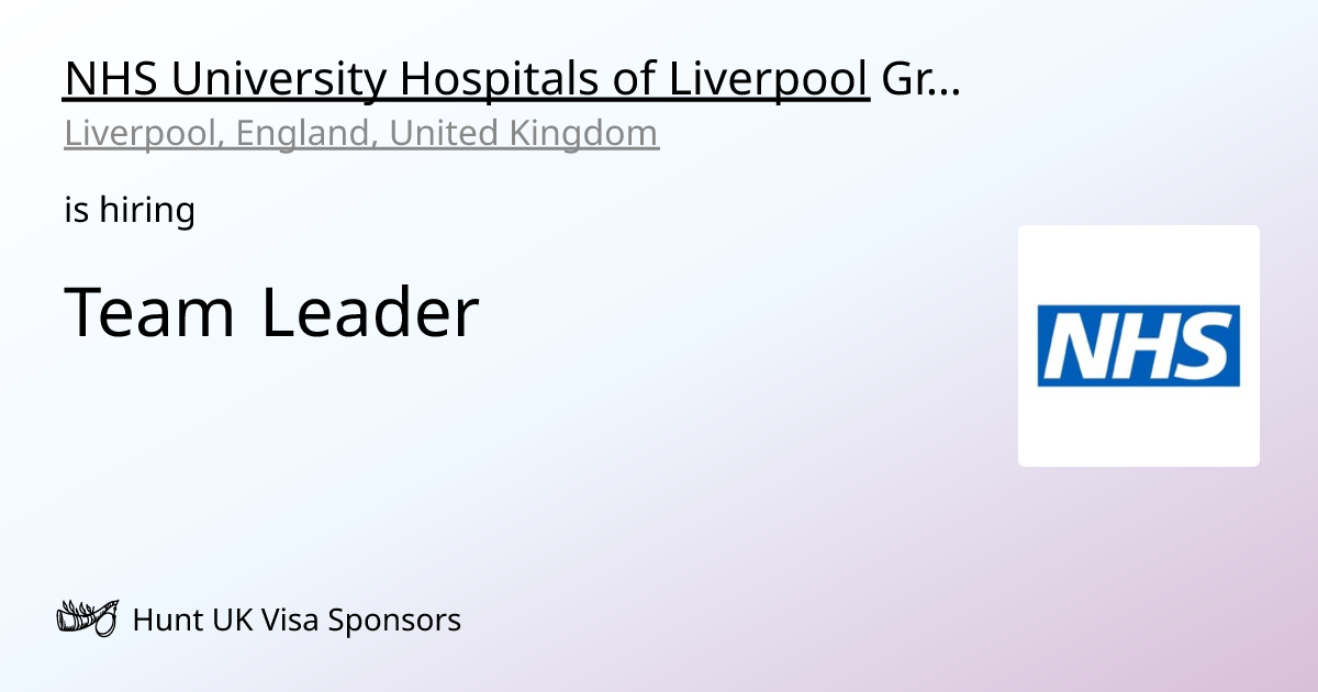 Team Leader | NHS University Hospitals of Liverpool Group | Hunt UK ...