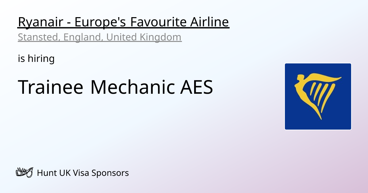 Trainee Mechanic AES | Ryanair - Europe's Favourite Airline | Hunt UK ...