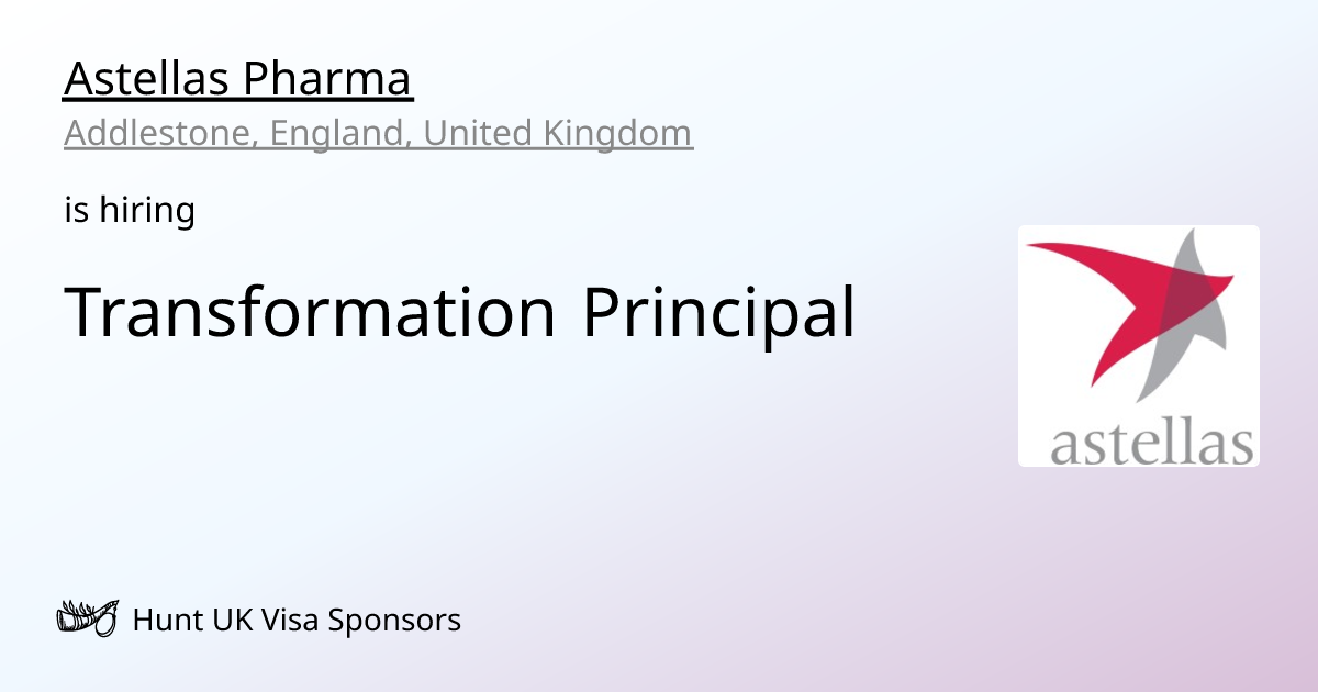 Transformation Principal | Astellas Pharma | Hunt UK Visa Sponsors