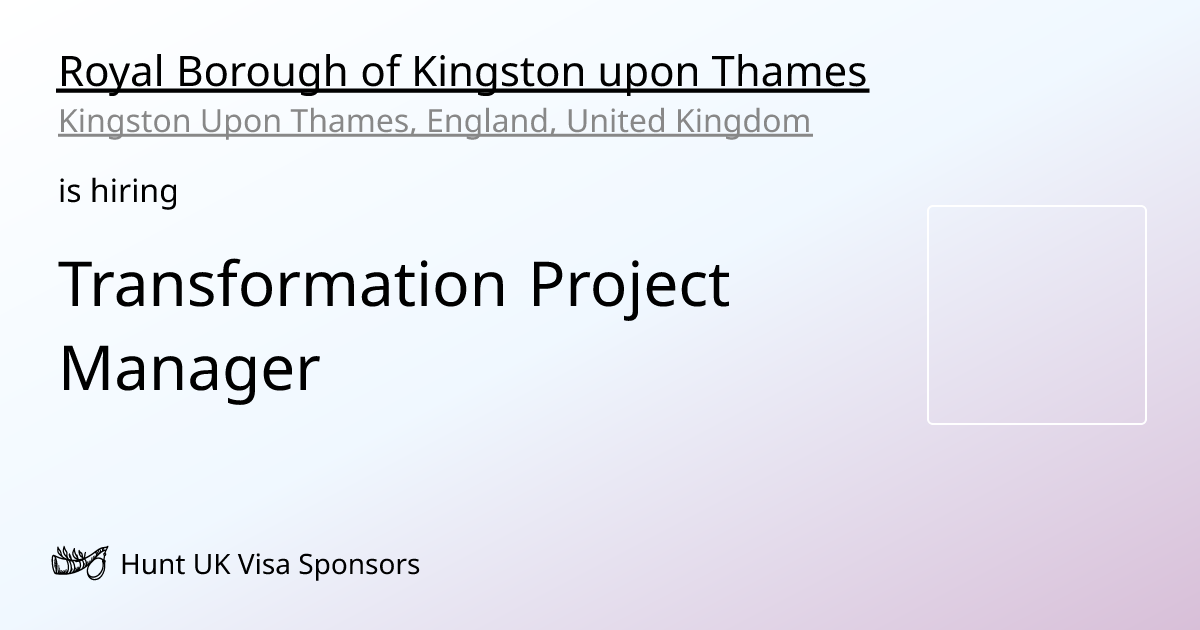 Transformation Project Manager | Royal Borough of Kingston upon Thames ...