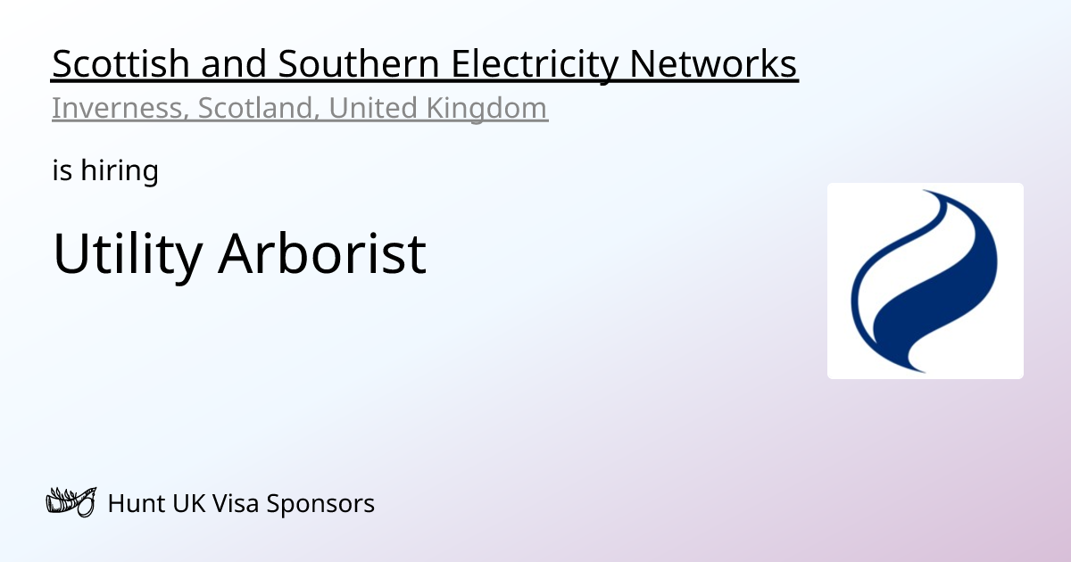 Utility Arborist | Scottish and Southern Electricity Networks | Hunt UK ...